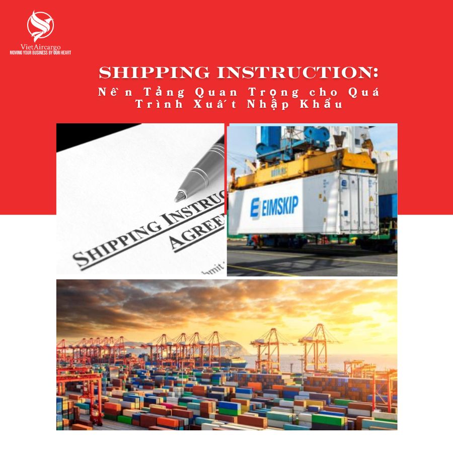 Shipping Instruction (SI): Nền Tảng Quan Trọng cho Quá Trình Xuất Nhập ...